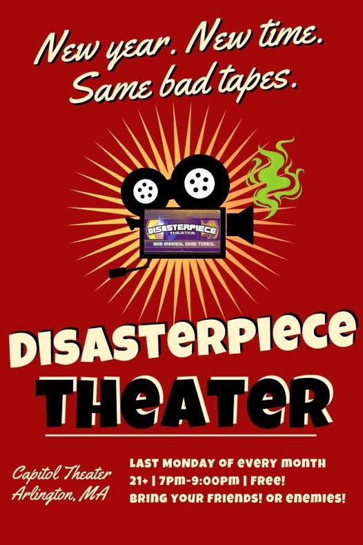 Jul 29 | Disasterpiece Theater at Capitol Theater | Arlington, MA Patch
