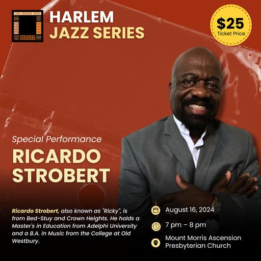 Aug 16 | Ricardo Strobert - Harlem Jazz Series | Harlem, NY Patch