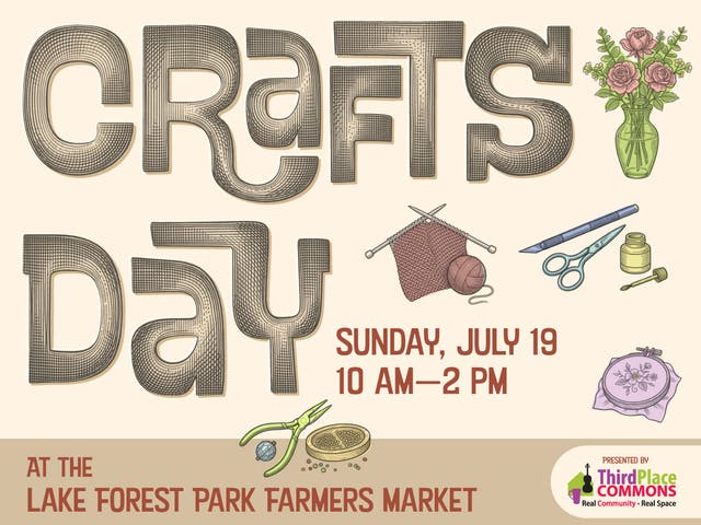 Jul 19 | Crafts Day at the Lake Forest Park Farmers Market | Shoreline ...