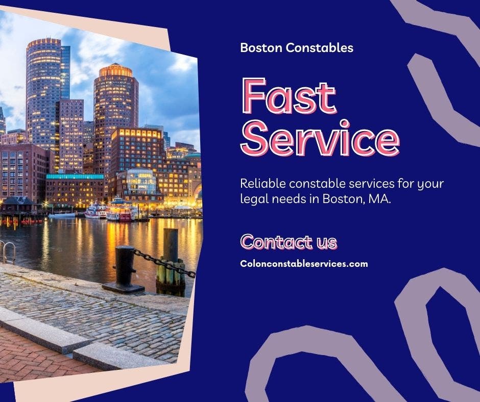 Constable Services in Boston, MA – Fast, Legal & Professional 🔒 ...