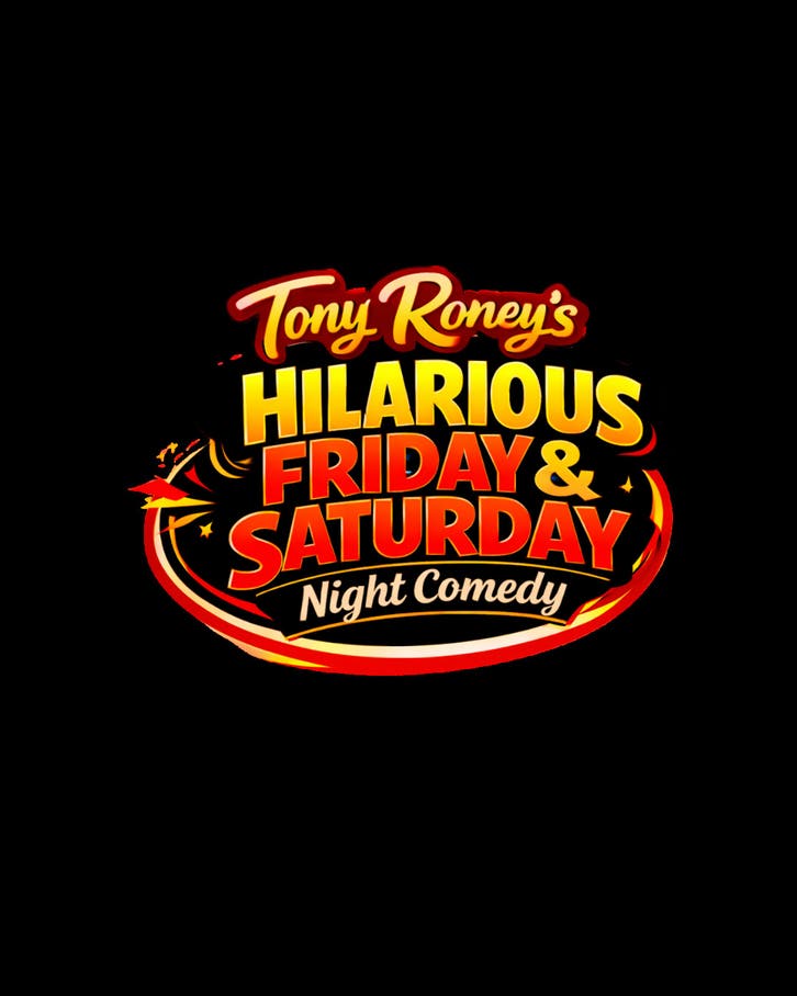 Feb 27 | Tony Roney’s Hilarious Friday & Saturday Night Comedy ...