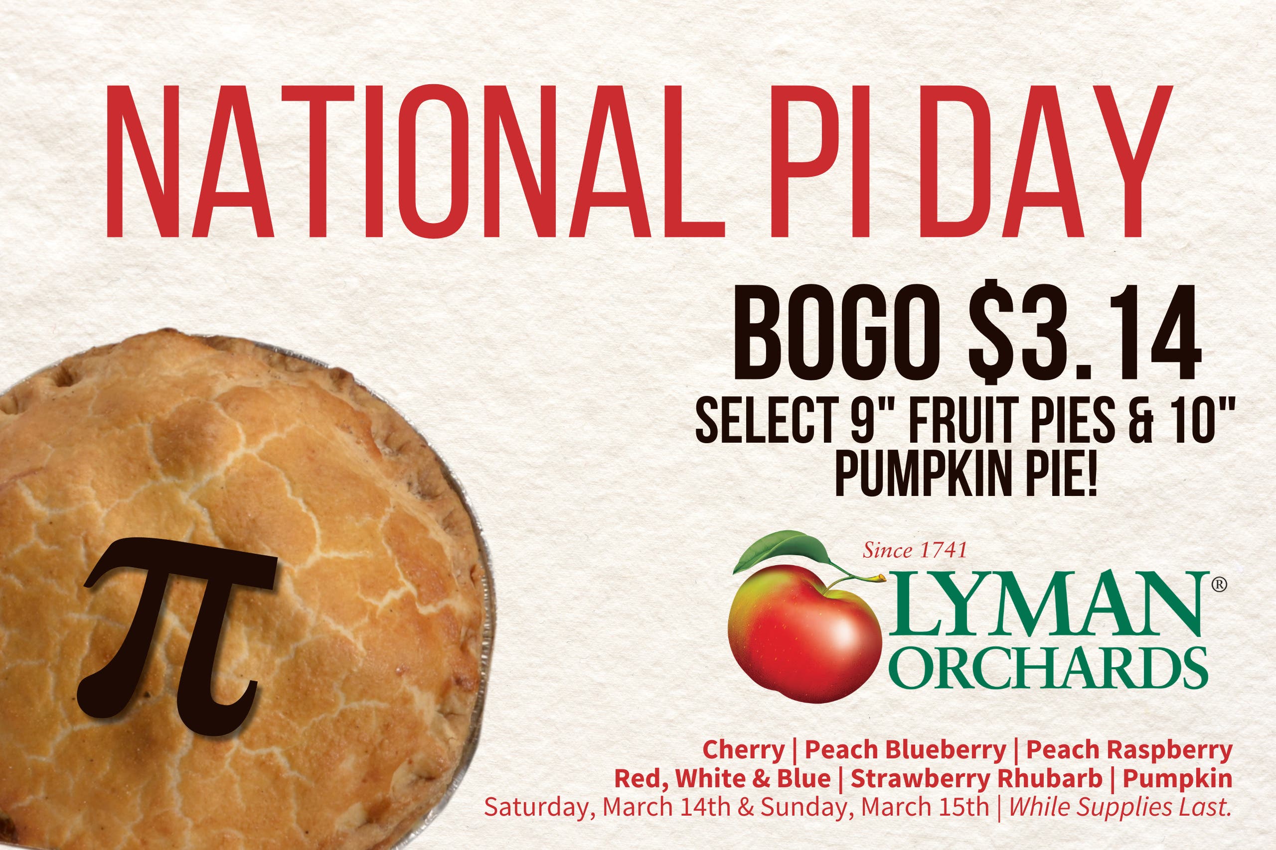 Mar 15 | National Pi Day Sale at Lyman Orchards | BOGO $3.14 Select ...
