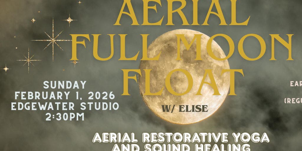 Feb 1 | Full Moon Float - Aerial Restorative Yoga & Sound Healing ...