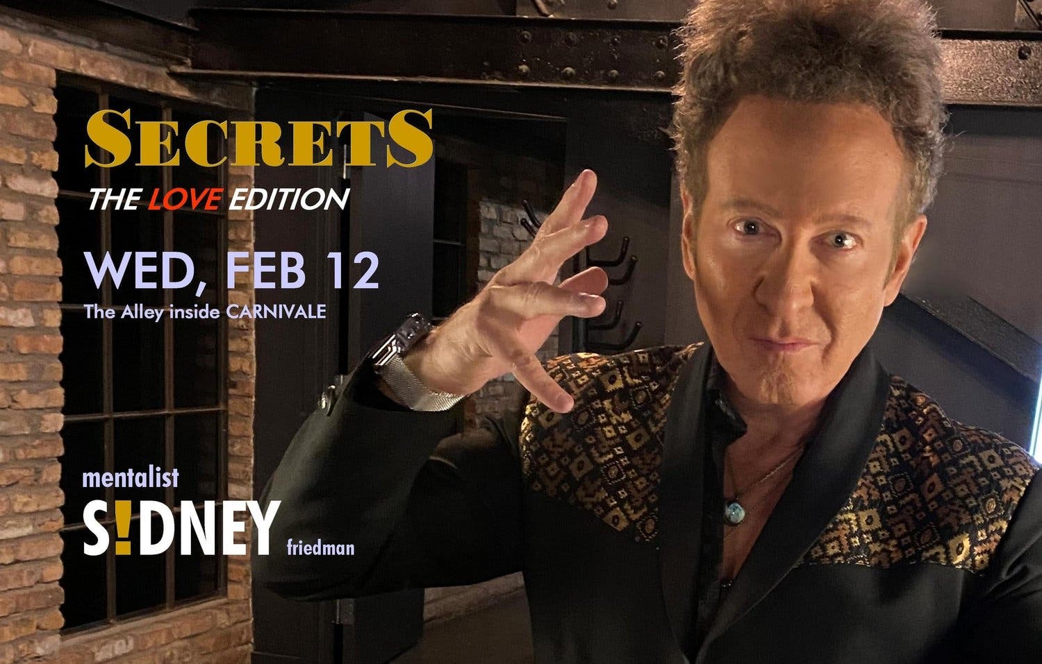 Feb 12 | The Alley - 'SECRETS' starring mentalist SIDNEY FRIEDMAN ...