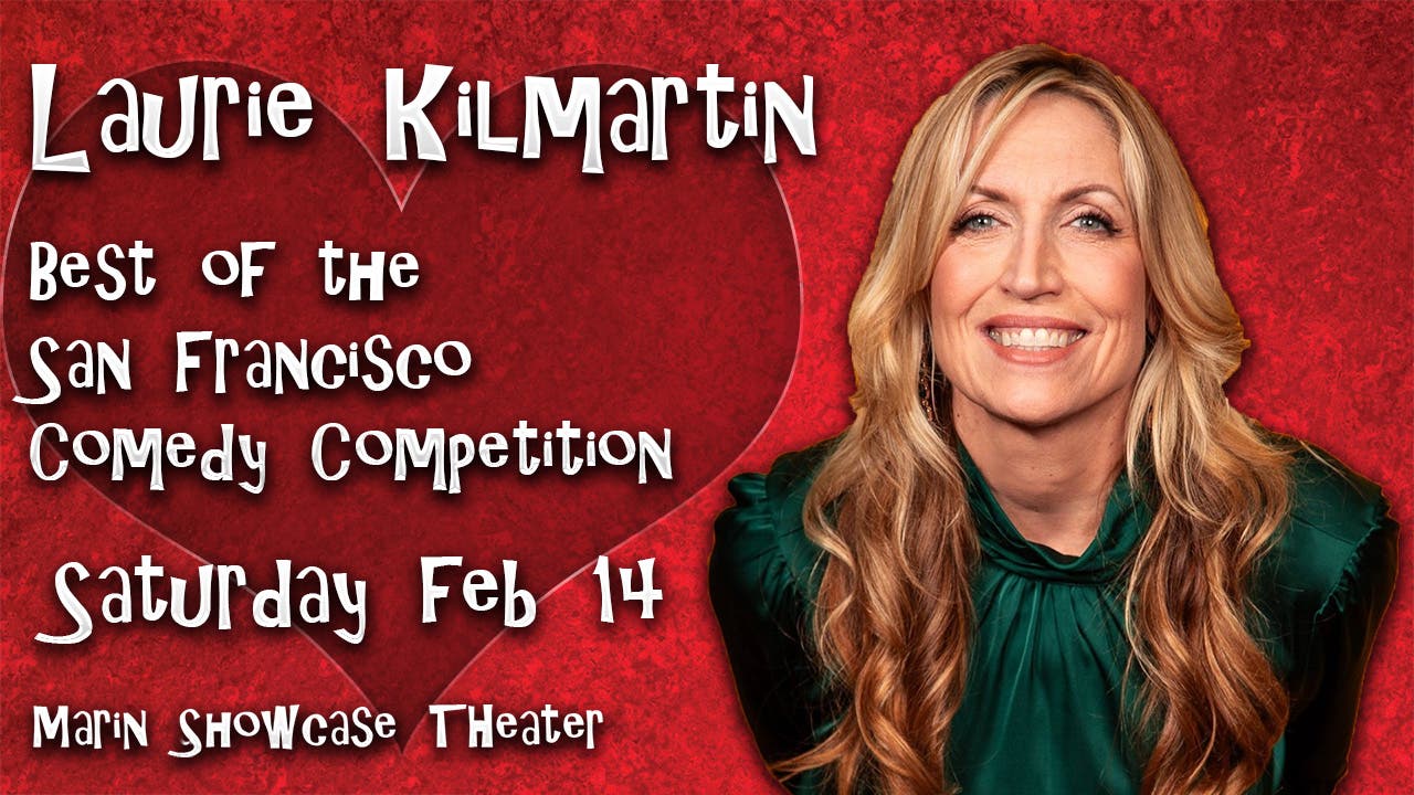 Feb 14 | Laurie Kilmartin: Best of San Francisco Stand-Up Comedy ...