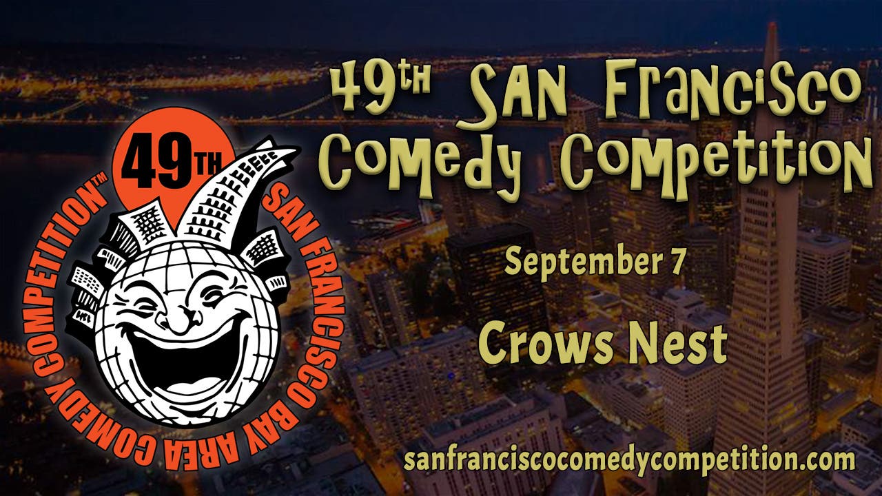 Sep 7 | 49th San Francisco Comedy Competition | Santa Cruz, CA Patch