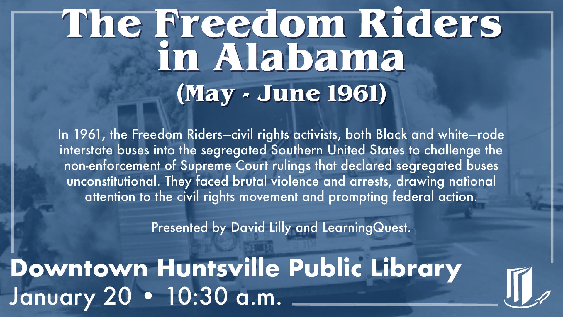 Jan 20 | The Freedom Riders in Alabama: May - June 1961 | Huntsville ...