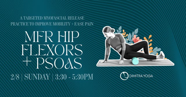 Feb 8 | Mobility Series: MFR For Hip Flexors + Psoas | Lewes, DE Patch