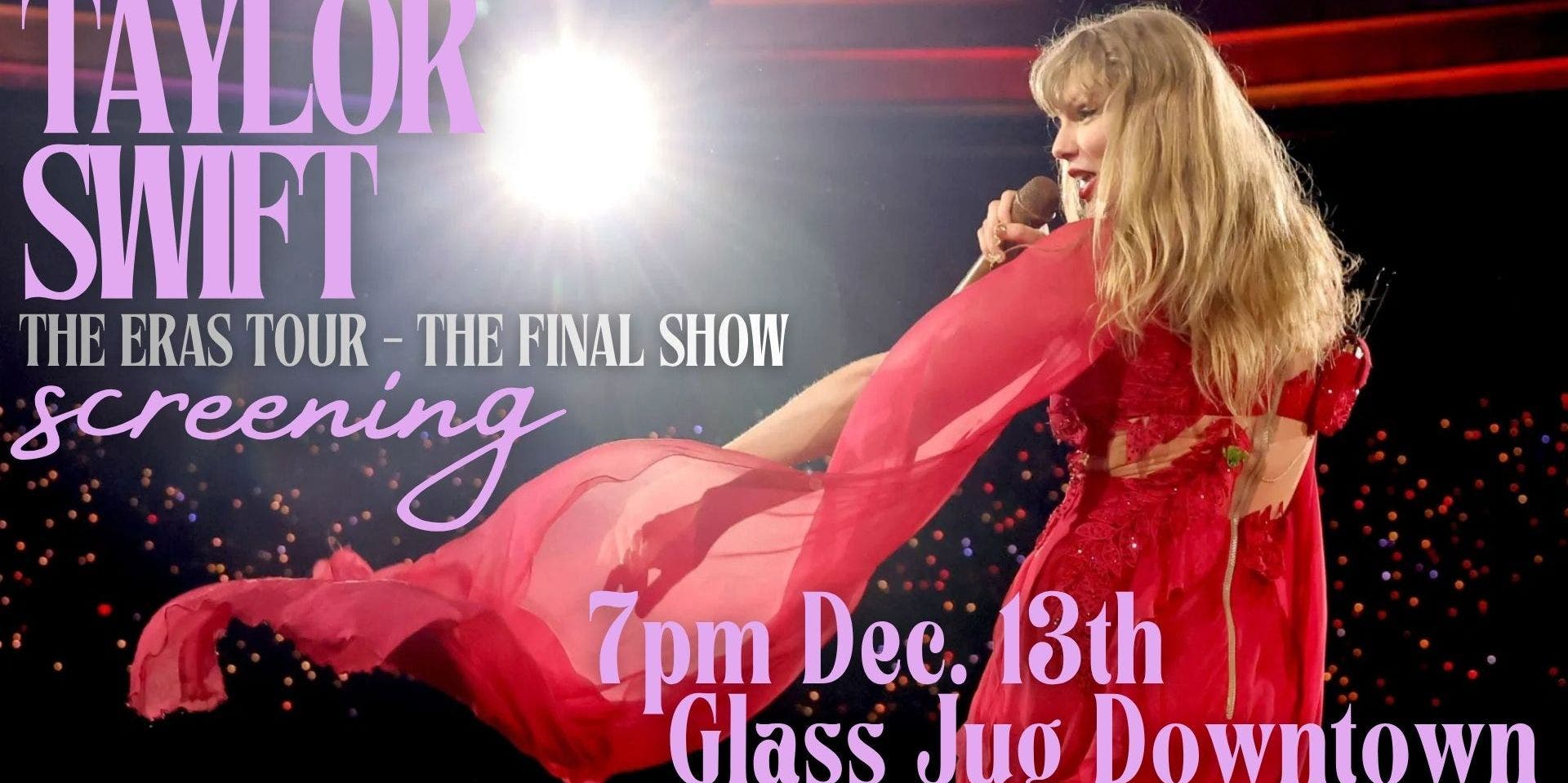Dec 13 | Taylor Swift Eras Tour Final Show Screening | Durham, NC Patch