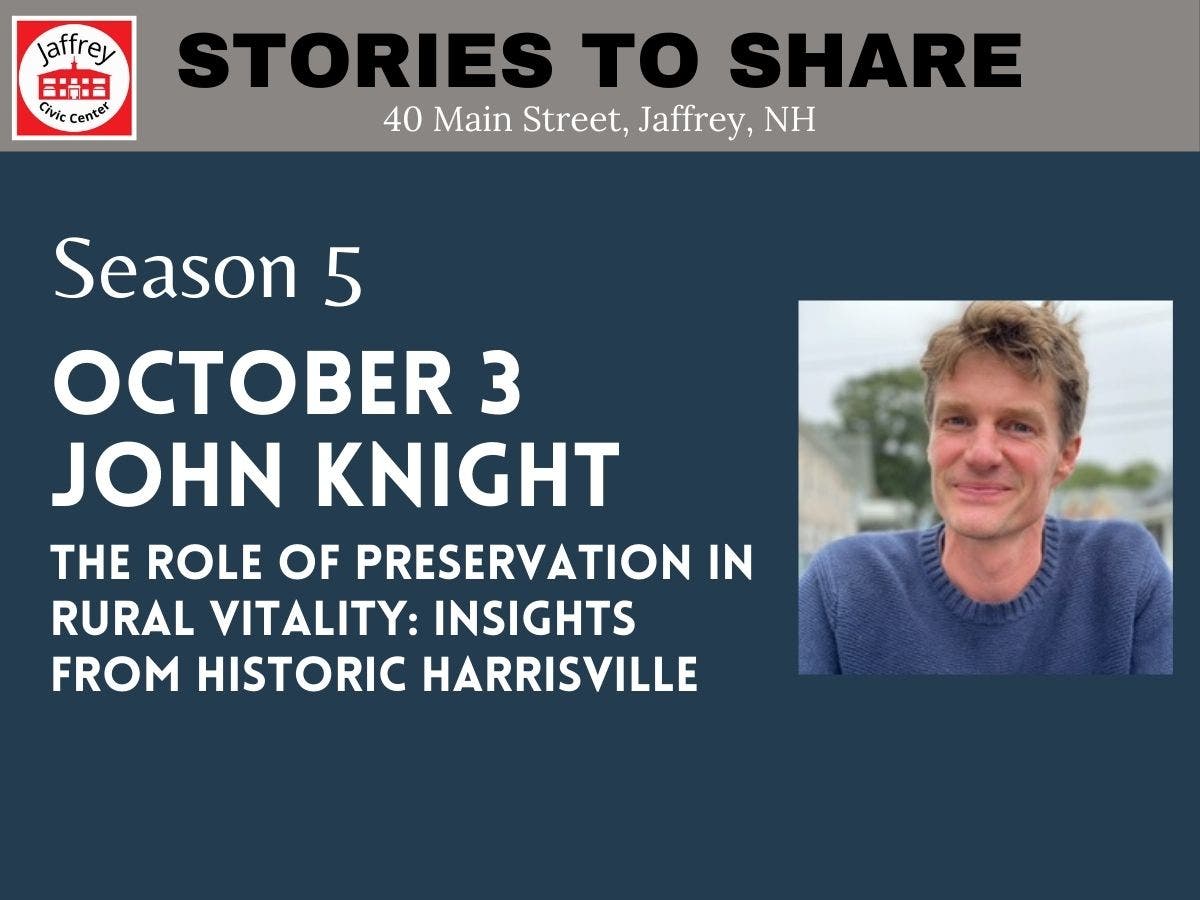 Oct 3 | Stories to Share : John Knight | Peterborough, NH Patch
