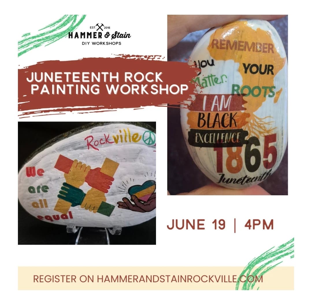 Jun 19 | *Juneteenth Kindness Rock Painting Workshop* | Rockville, MD Patch