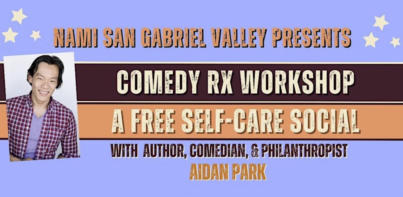 May 31 | NAMI SGV Comedy RX: A Free Workshop and Social | Pasadena, CA ...