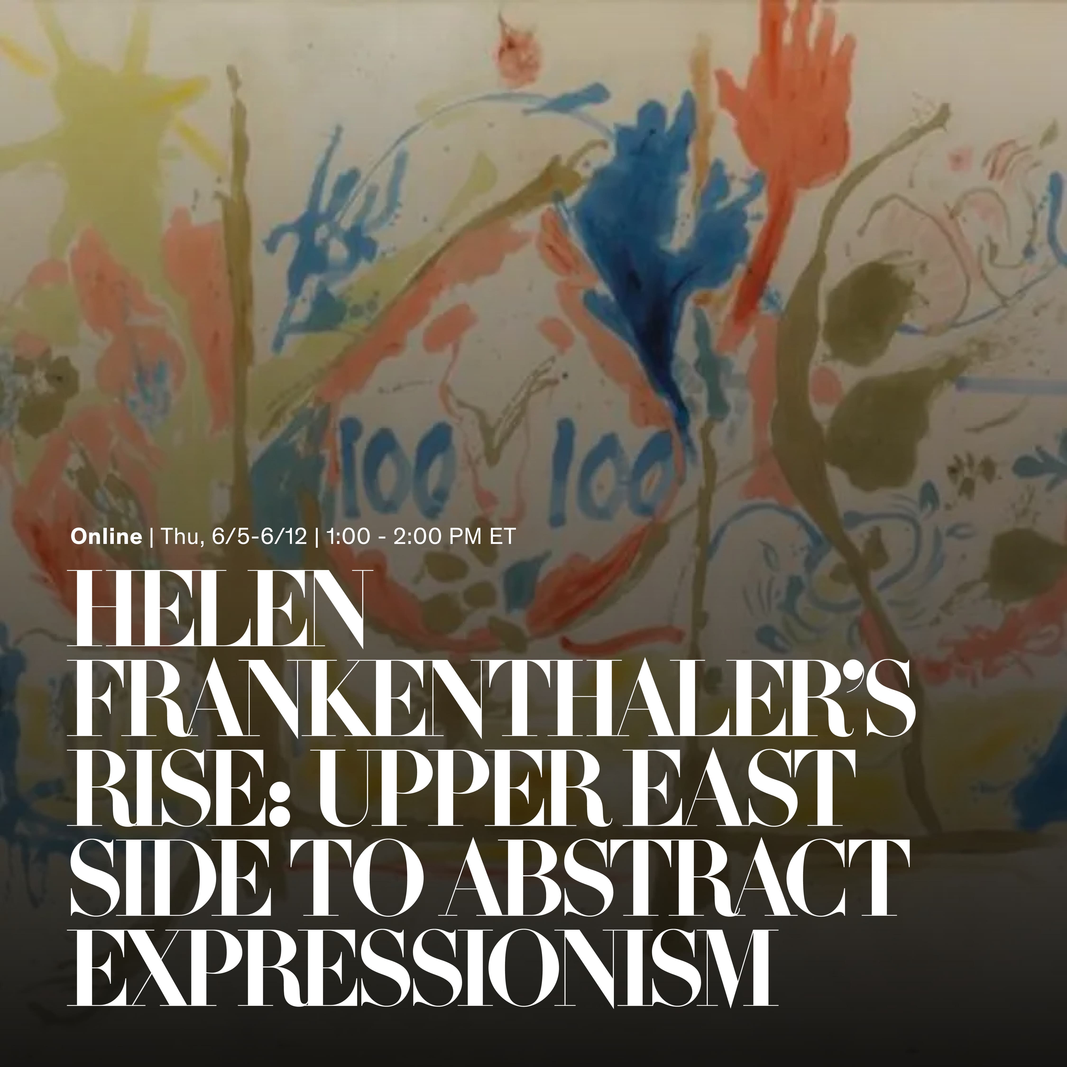 Jun 5 | Helen Frankenthaler’s Rise: Upper East Side to Abstract ...