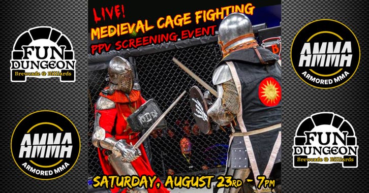 Aug 23 | AMMA Medieval Cage Fighting - LIVE PPV Screening Event (21 ...