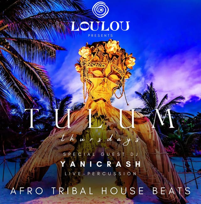 Aug 20 | Tulum Thursdays at LouLou Santa Monica | Santa Monica, CA Patch