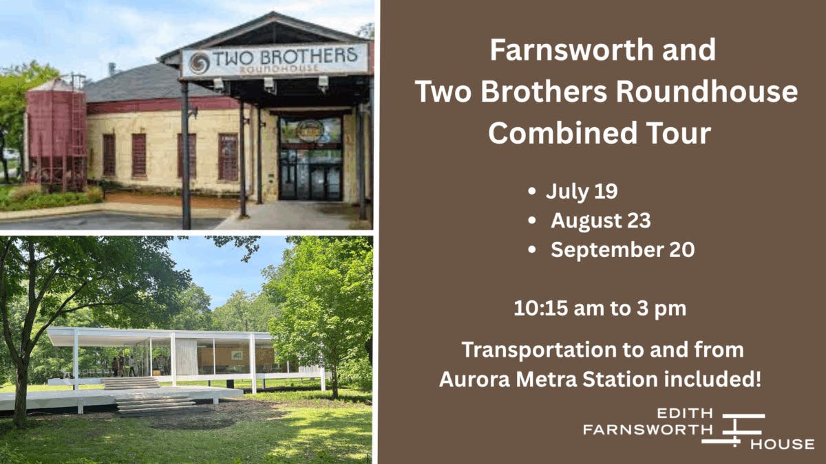 Jul 19 | Farnsworth House & Two Brothers Roundhouse Combined Tour ...