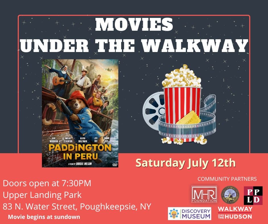 Jul 12 | Movies Under the Walkway | Mid Hudson Valley, NY Patch