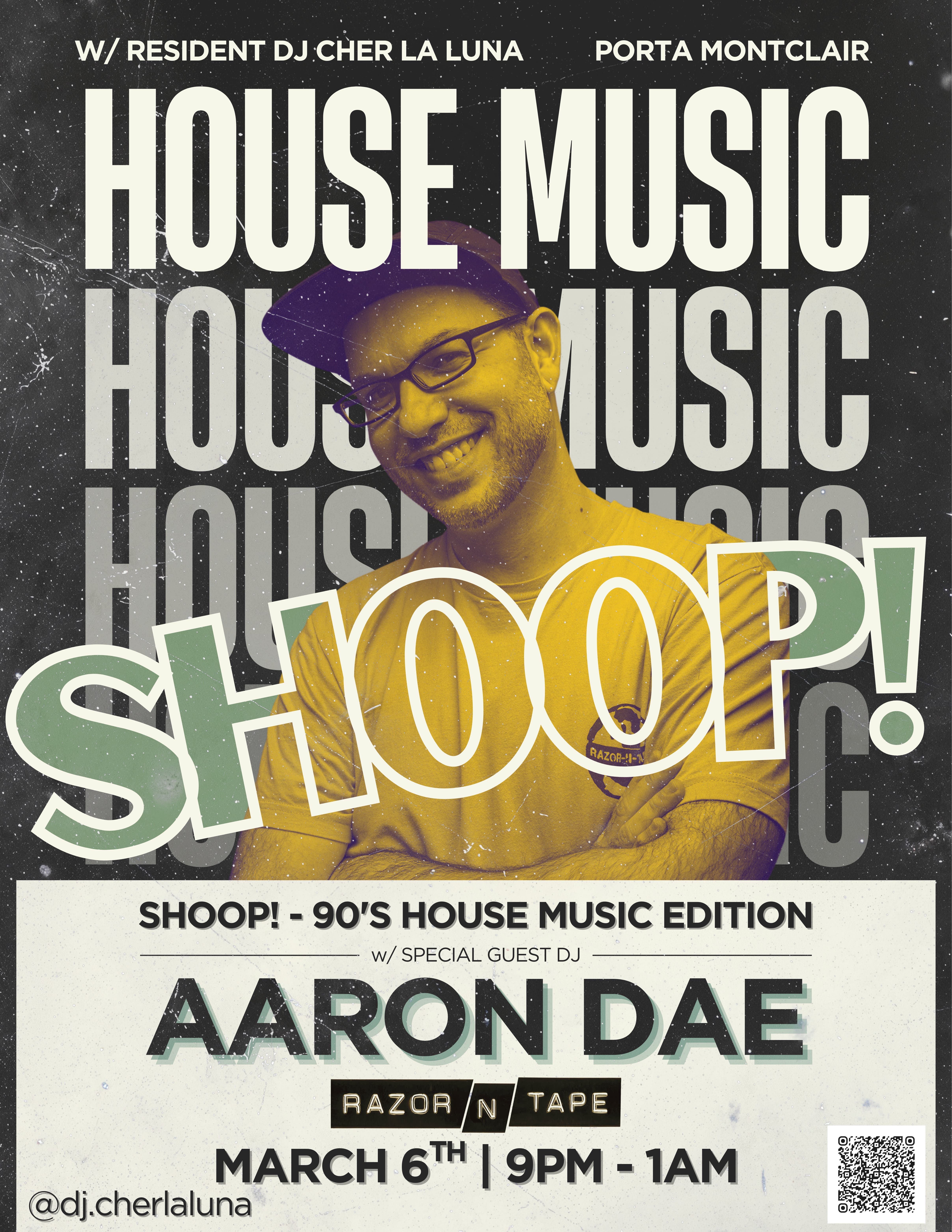Mar 6 | SHOOP! 90's House Music w/ Aaron Dae (Razor-N-Tape NYC) & Cher ...