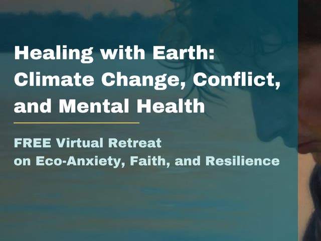 Aug 8 | Healing with Earth: Climate Change, Conflict, and Mental Health ...