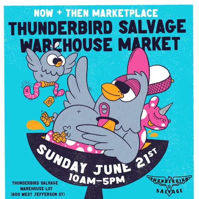 Jun 21 | Now + Then Marketplace Thunderbird Salvage Warehouse Sale ...