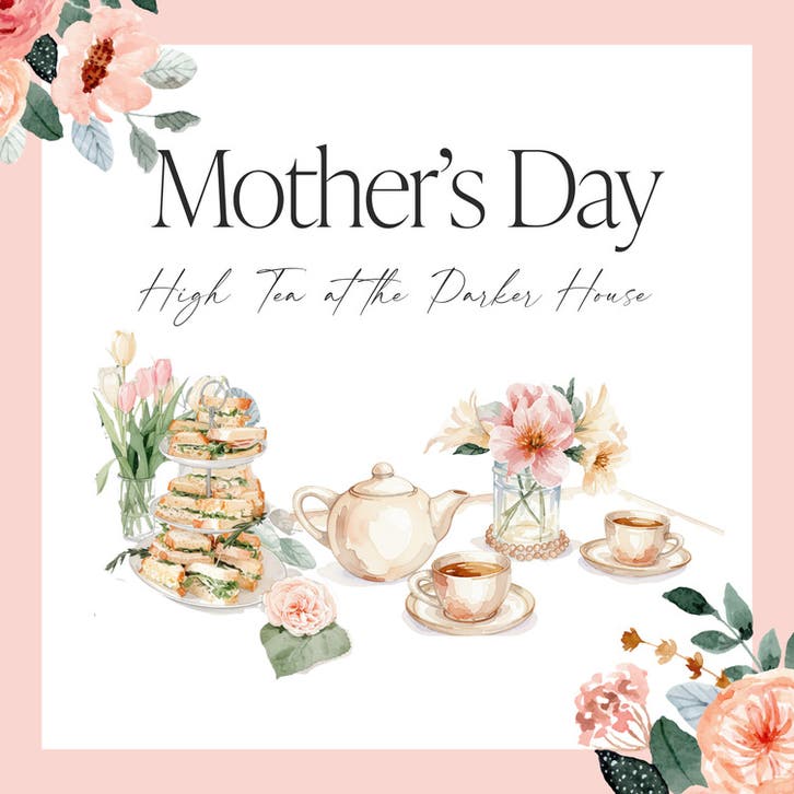 May 10 | Mother's Day High Tea at The Parker House | Boston, MA Patch