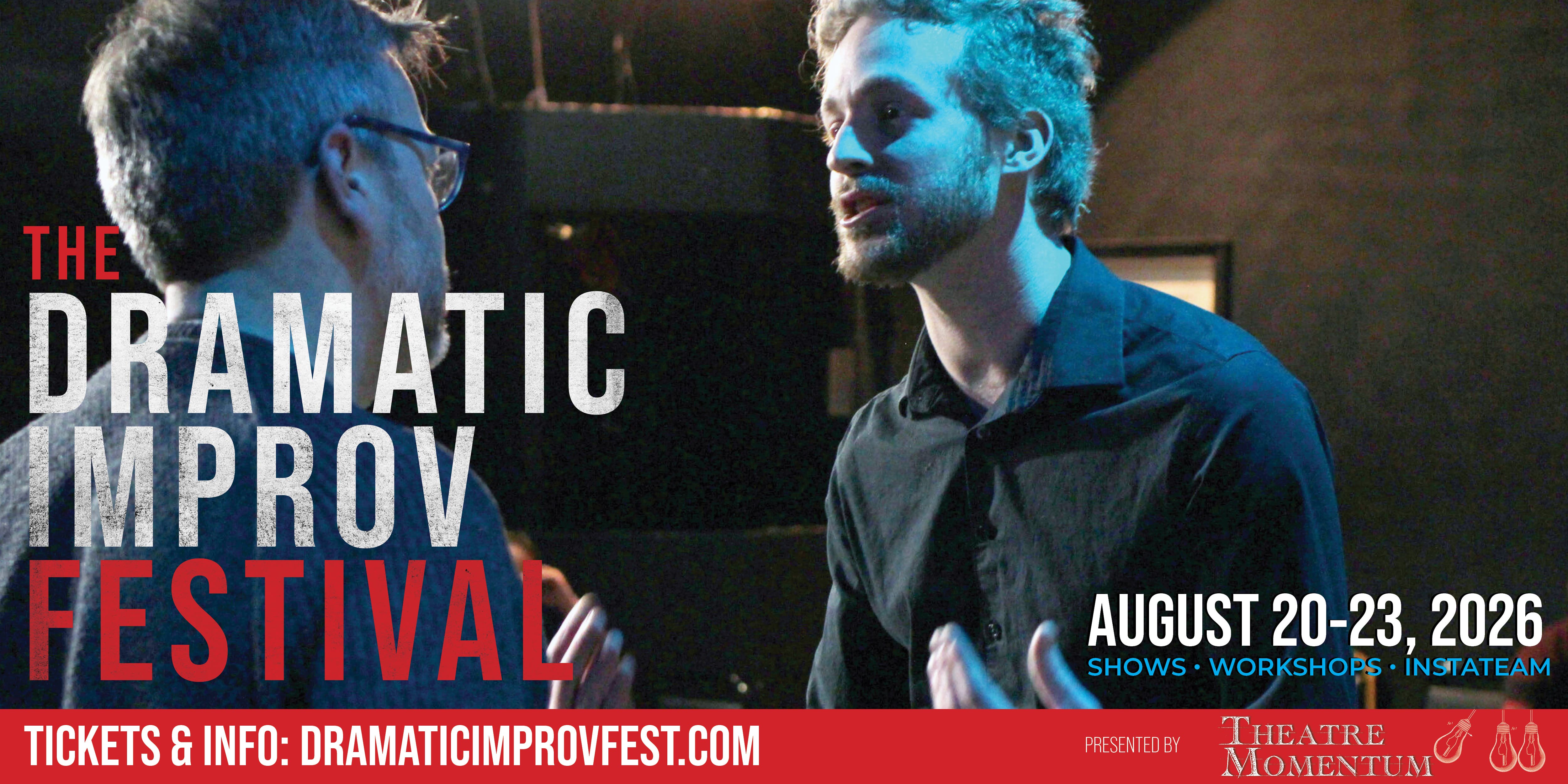 Aug 20 | The Dramatic Improv Festival (August 20-23) | Chicago, IL Patch