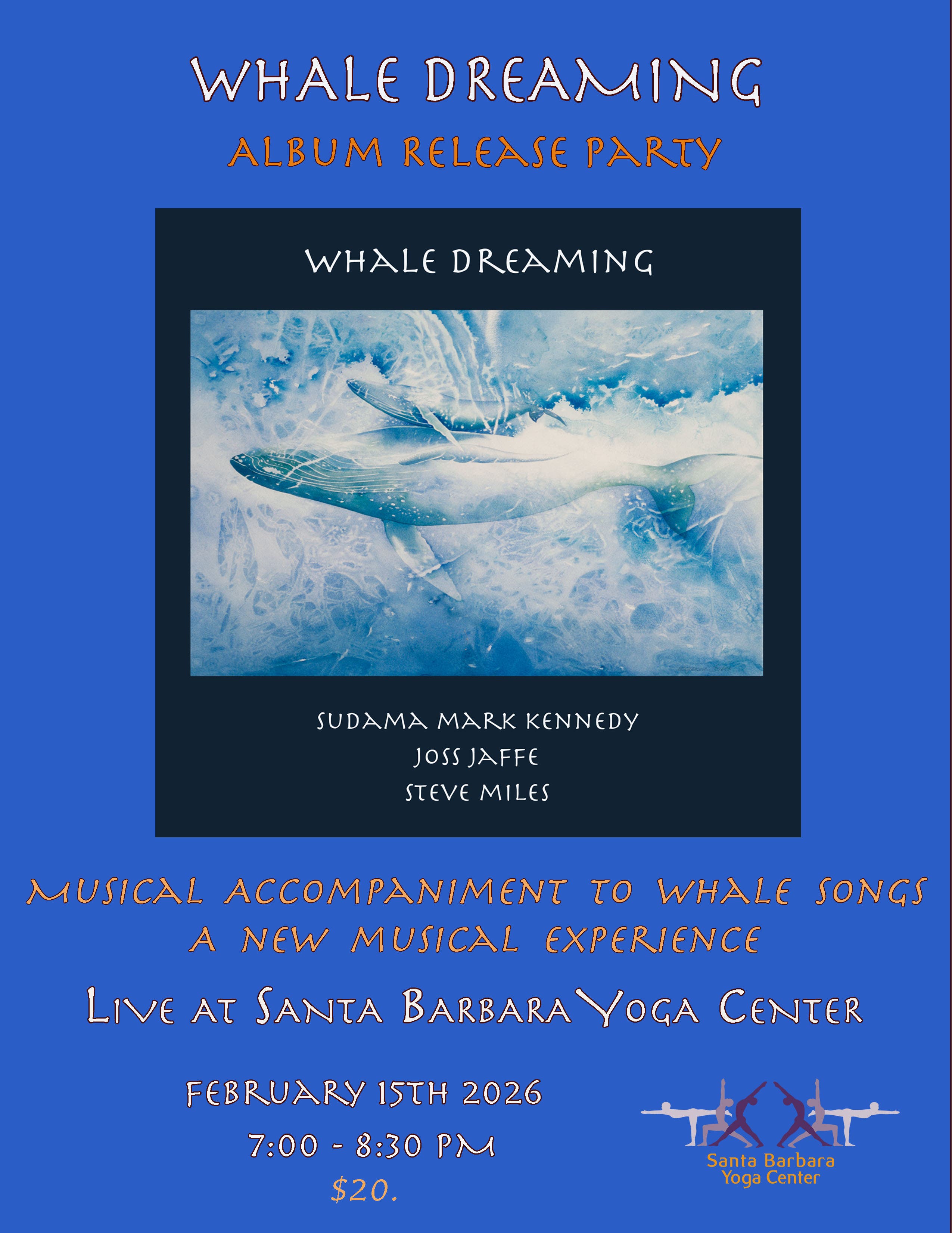 Feb 15 | Sudama Mark Kennedy, Joss Jaffe and Steve Miles Launch Whale ...