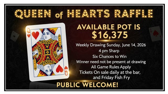 Jun 14 | NL VFW “Queen of Hearts Raffle!” The Pot is “$16,375.” Tickets ...