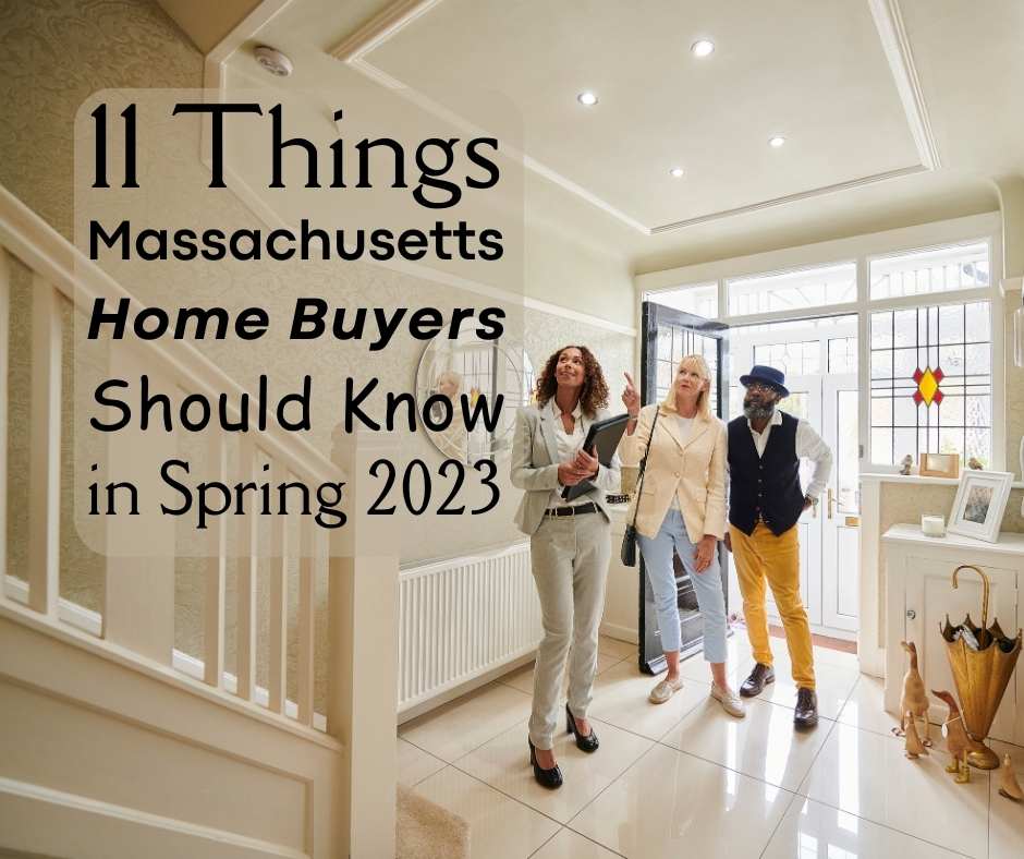 11 Things Massachusetts Home Buyers Should Know in Spring 2023 - Boston ...