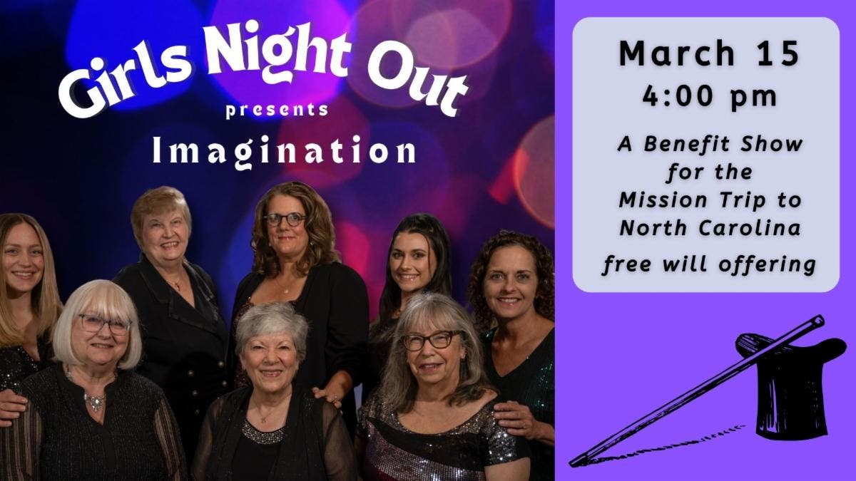Mar 15 | Girl's Night Out "Imagination" Concert | North Wales, PA Patch