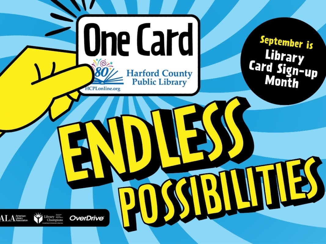 Harford County Public Library Celebrates National Library Card Sign-up ...