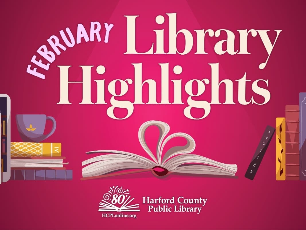 Harford County Public Library Announces Featured Programs in February ...