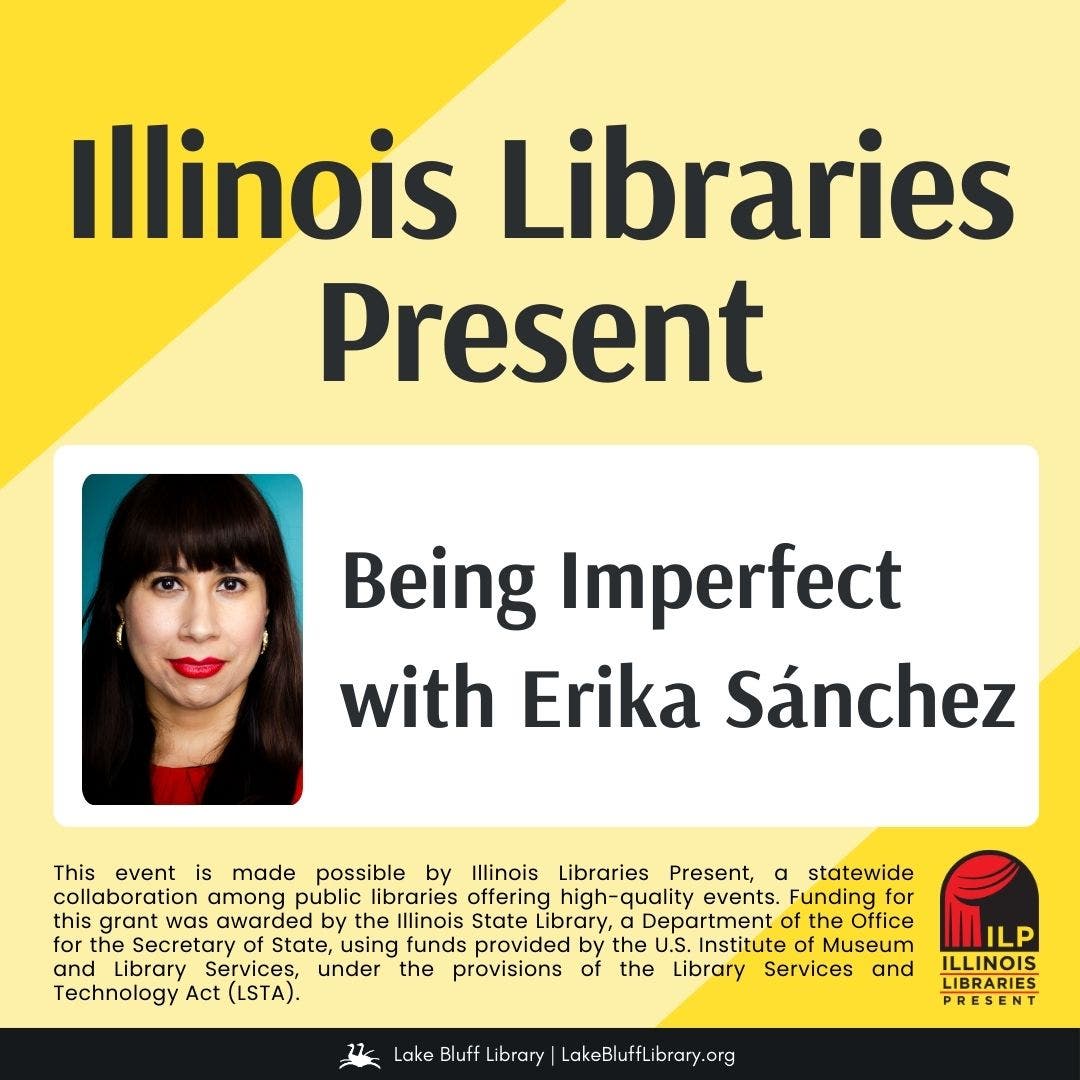 Oct 9 | Being Imperfect with Erika Sánchez (Illinois Libraries Present ...